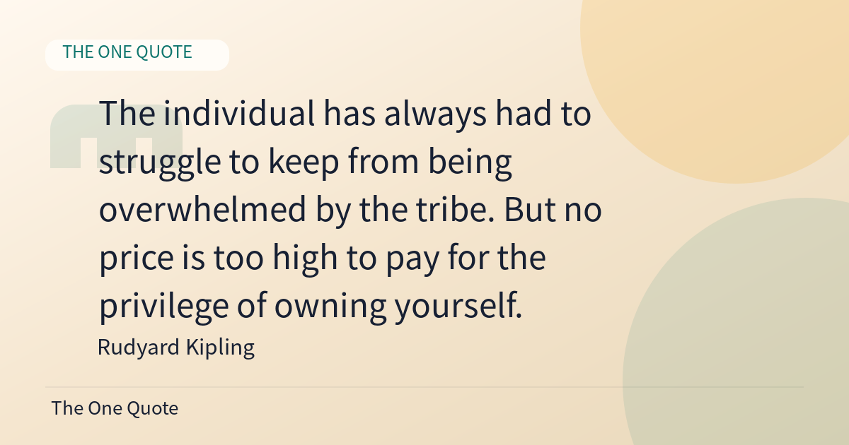 Quotes About Life: "The individual has always had to struggle to keep ...